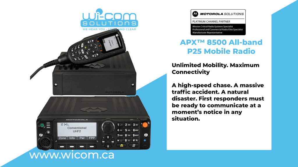 APX™ 6000 P25 - Wi-Com Solutions Inc.