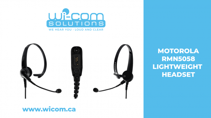 MOTOROLA RMN5058 LIGHTWEIGHT HEADSET - Wi-Com Solutions Inc.