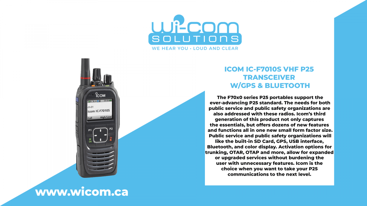 ICOM IC-F7010S VHF P25 TRANSCEIVER W/GPS & BLUETOOTH - Wi-Com Solutions Inc.