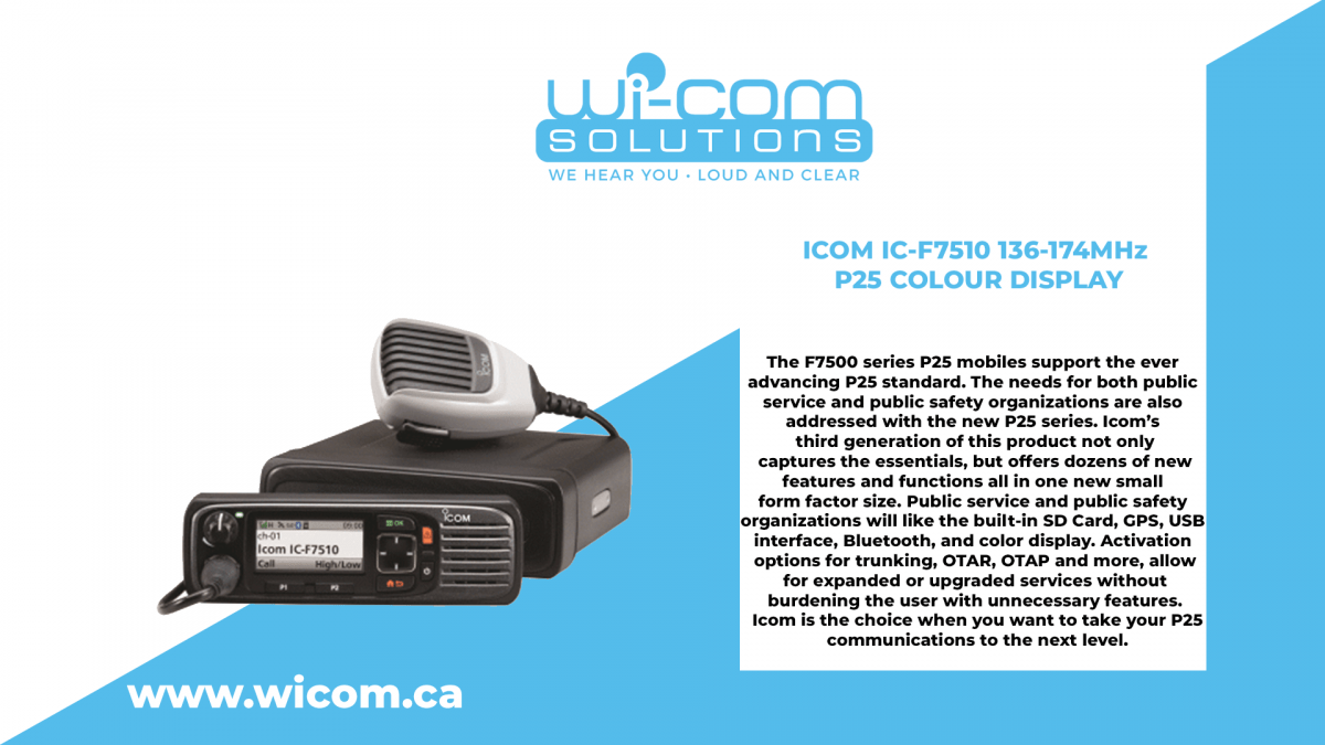 ICOM IC-F7510 136-174MHz, P25 COLOUR DISPLAY - Wi-Com Solutions Inc.