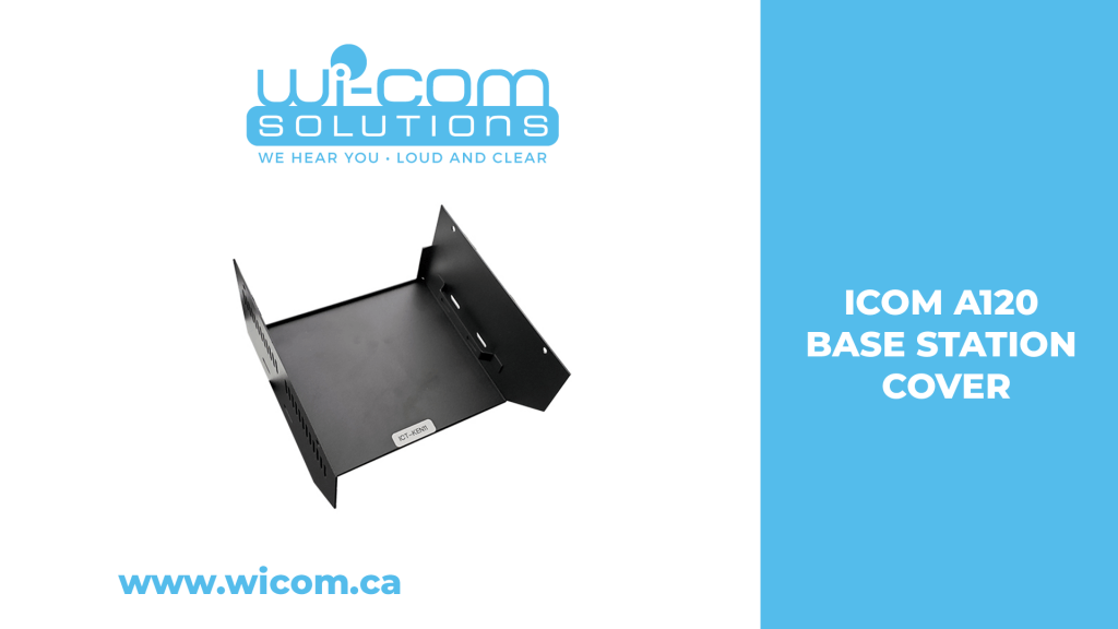 ICOM A120 BASE STATION COVER - Wi-Com Solutions Inc.