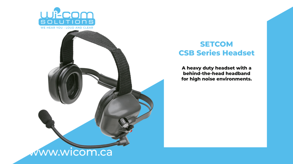 SETCOM CSB Series Headset - Wi-Com Solutions Inc.